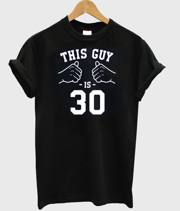 30th Birthday T shirt